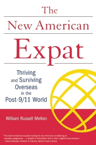 New American Expat: Thriving and Surviving Overseas in the Post-9/11 ...