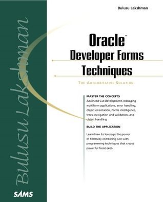 Oracle Developer Forms Techniques by Bulusu Lakshman | Goodreads