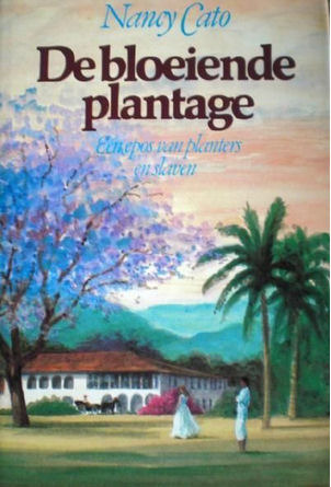 De bloeiende plantage by Nancy Cato | Goodreads