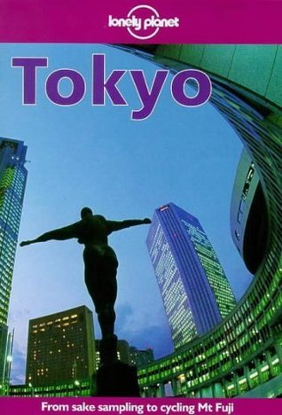 Tokyo (Lonely Planet City Guide) by Chris Rowthorn | Goodreads