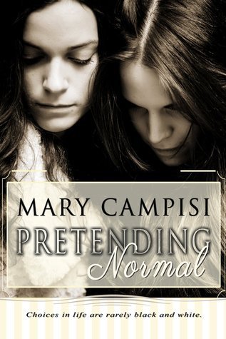 Pretending Normal by Mary Campisi | Goodreads