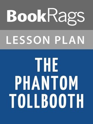 Lesson Plans The Phantom Tollbooth by BookRags | Goodreads