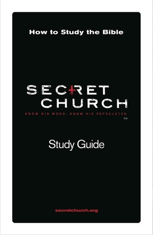Secret Church: How to Study the Bible Study Guide by David Platt ...