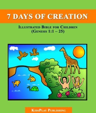 The Seven Days of Creation: Illustrated Bible for Children by KidsPlay ...