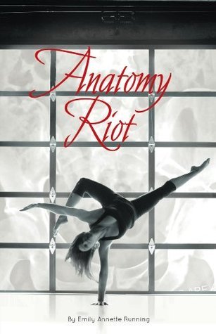 Anatomy Riot by Emily Running | Goodreads