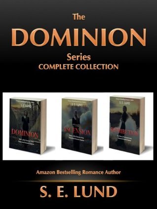 The Dominion Series #1-3 by S.E. Lund | Goodreads