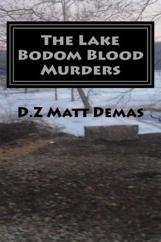 The Lake Bodom Blood Murders: A True Life Horror Story by Matt Demas ...