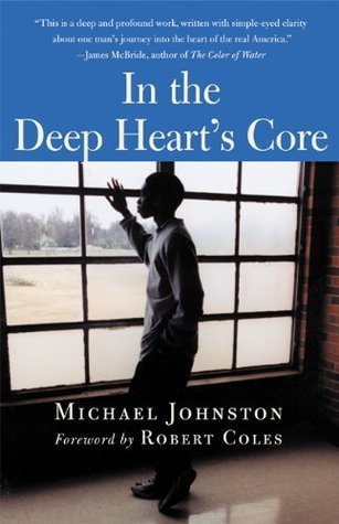 In the Deep Heart's Core by Michael Johnston | Goodreads