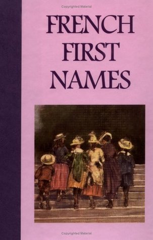 French First Names by Hippocrene Books | Goodreads