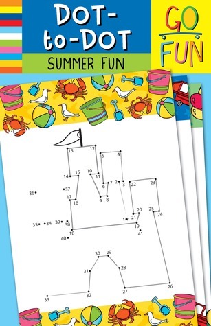Go Fun! Dot-to-Dot: Summer Fun by Accord Publishing | Goodreads
