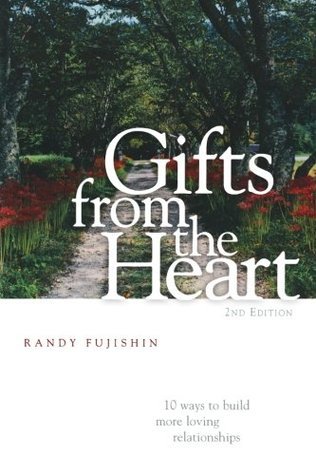 Gifts from the Heart: 10 Ways to Build More Loving Relationships by ...