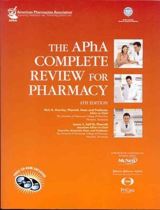 The APhA Complete Review for Pharmacy, 4th edition by Dick R. Gourley ...