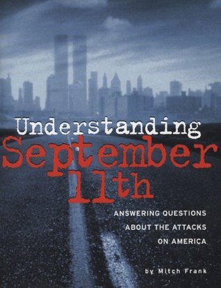 Understanding September 11th: Answering Questions about the Attacks on ...