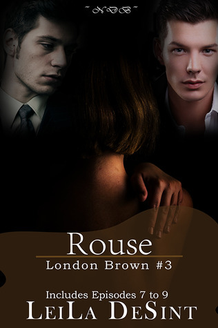 Rouse (London Brown, #3) by Leila DeSint | Goodreads