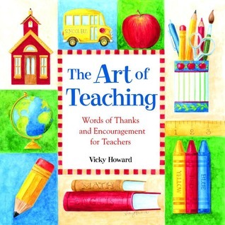 The Art Of Teaching by Vicki Howard | Goodreads