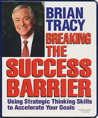Breaking The Success Barrier by Brian Tracy | Goodreads