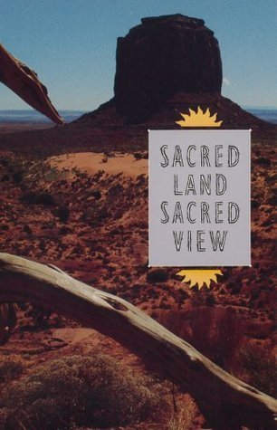 Sacred Land, Sacred View: Navajo Perceptions of the Four Corners Region ...