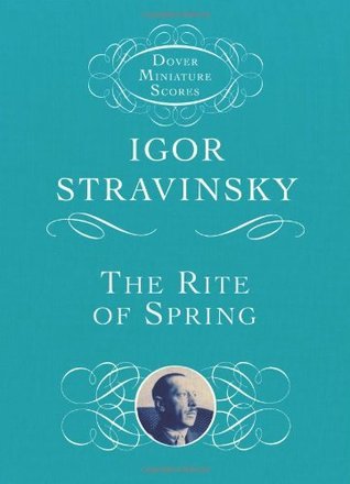 The Rite of Spring by Igor Stravinsky | Goodreads