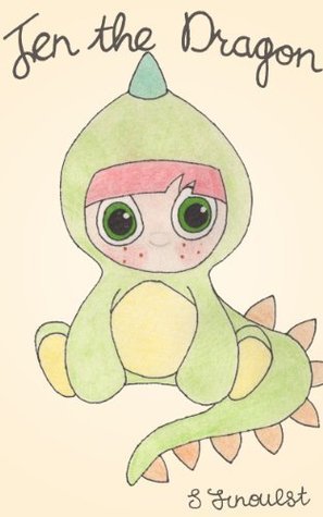 Jen the Dragon (Illustrated) by Shanna Finoulst | Goodreads