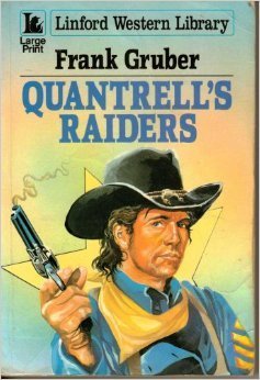 Quantrell's Raiders / TownTamer (2 Novels) by Frank Gruber | Goodreads