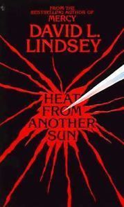Heat from Another Sun (Stuart Haydon, #2) by David L. Lindsey | Goodreads