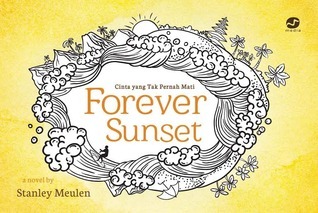 Forever Sunset by Stanley Meulen | Goodreads