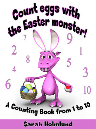 Count eggs with the Easter monster! A Counting Book from 1 to 10 by ...