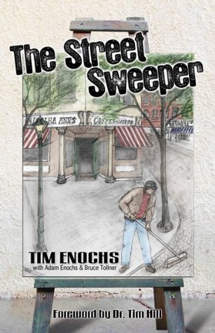 The Street Sweeper by Tim Enochs | Goodreads