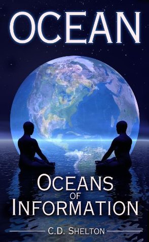 Ocean: Oceans of Information by C.D. Shelton | Goodreads