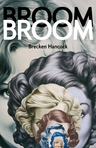 Broom Broom by Brecken Hancock | Goodreads