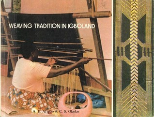 Weaving Tradition in Igbo Land: History and Mechanism of Igbo Textile ...