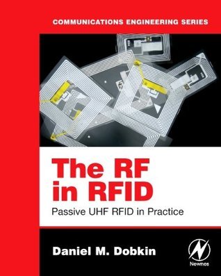 The RF in RFID: Passive UHF RFID in Practice by Daniel M. Dobkin ...