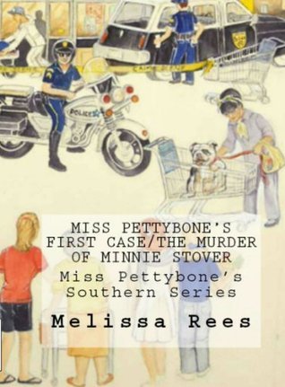 Miss Pettybone's First Case/The Murder of Minnie Stover by Melissa J ...