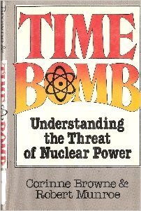 Time Bomb: Understanding the Threat of Nuclear Power by Corinne Browne ...