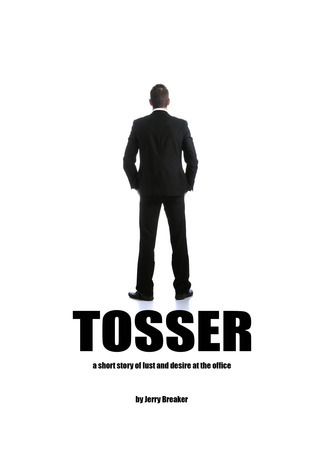 Tosser by Jerry Breaker | Goodreads