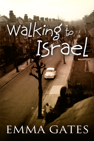 Walking to Israel by Emma Gates | Goodreads