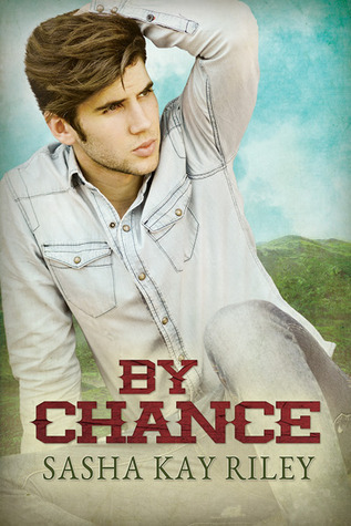 By Chance (Anderson Stables, #1) by Sasha Kay Riley | Goodreads