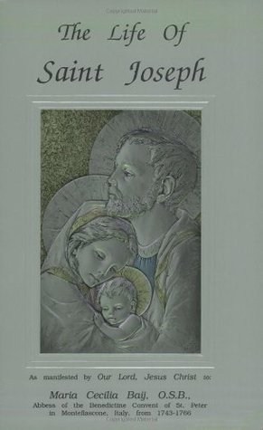 The Life of Saint Joseph by Maria C. Baij | Goodreads