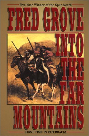Into the Far Mountains by Fred Grove | Goodreads