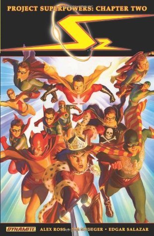 Project Superpowers: Chapter Two, Volume 1 by Alex Ross | Goodreads
