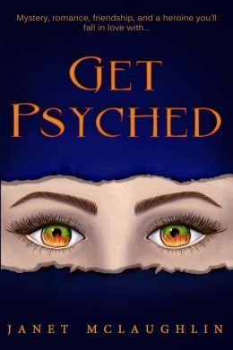 Get Psyched (Get Psyched #1) by Janet McLaughlin | Goodreads
