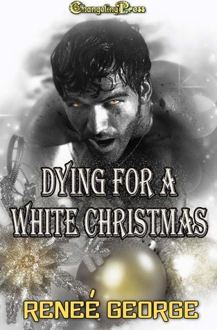 Dying for a White Christmas (To Die For 2) by Renee George | Goodreads