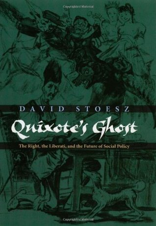 Quixote's Ghost: The Right, the Liberati, and the Future of Social ...
