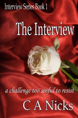 The Interview (The Interview, #1) by Candy Nicks | Goodreads