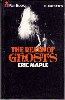 The Realm Of Ghosts by Eric Maple | Goodreads