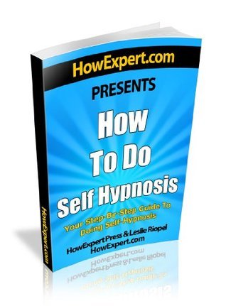 How To Do Self Hypnosis: Your Step By Step Guide To Self Hypnosis by ...