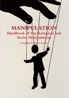 Manipulation: Handbook of Psychological and Social Manipulation by Dean ...