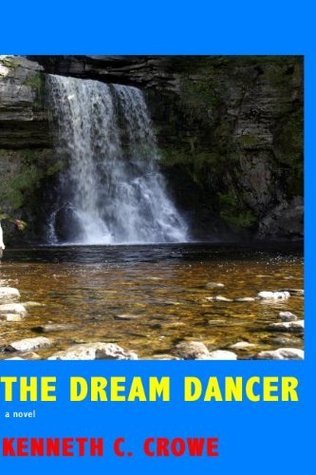 THE DREAM DANCER by Kenneth Crowe | Goodreads