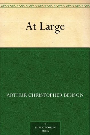 At Large by A.C. Benson | Goodreads