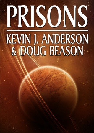 Prisons by Kevin J. Anderson | Goodreads